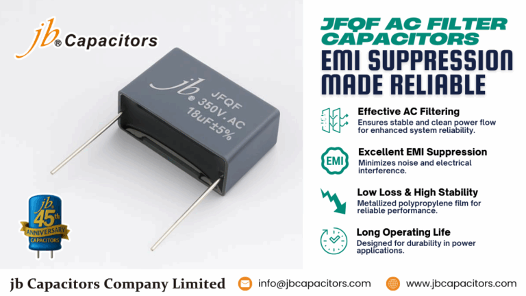 AC Filter Excellence: jb JFQF Capacitors for EMI Suppression - jb ...